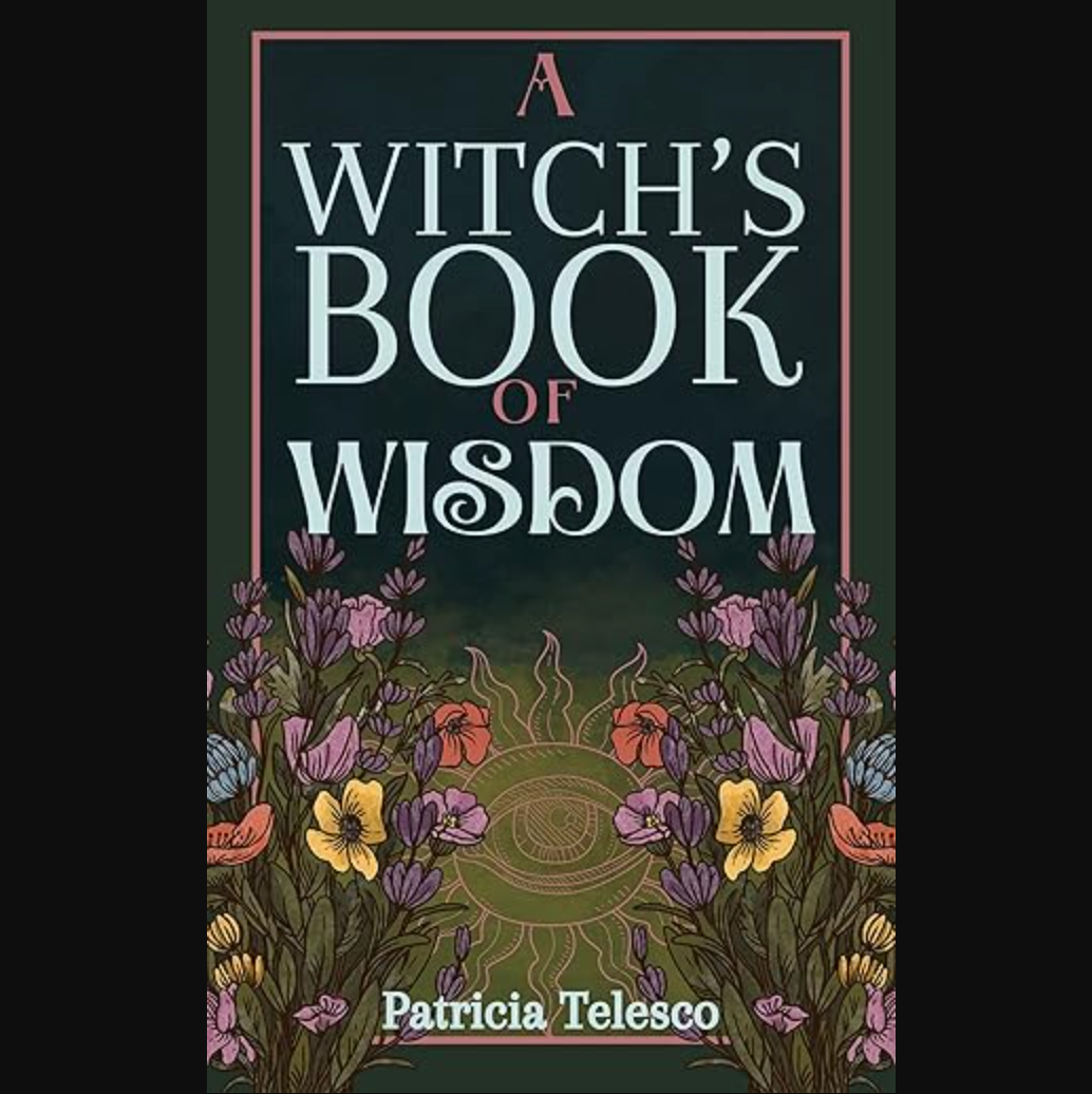 A Witch's Book of Wisdom - Parlour of Wonders